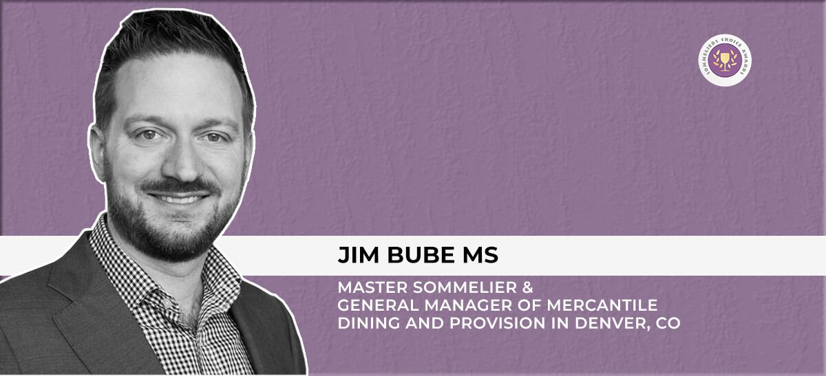 Jim Bube MS Joins 2021 Sommeliers Choice Awards Judging Panel
